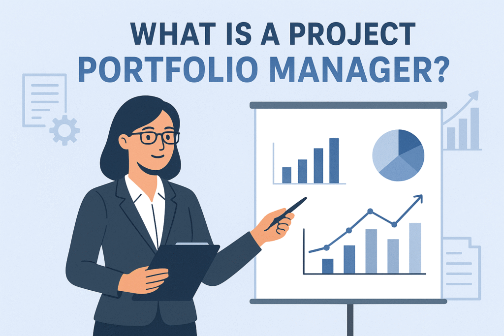 What Is a Project Portfolio Manager: Complete Guide for 2025